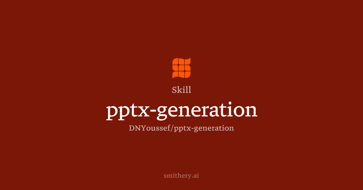 pptx-generation - Skill | Smithery