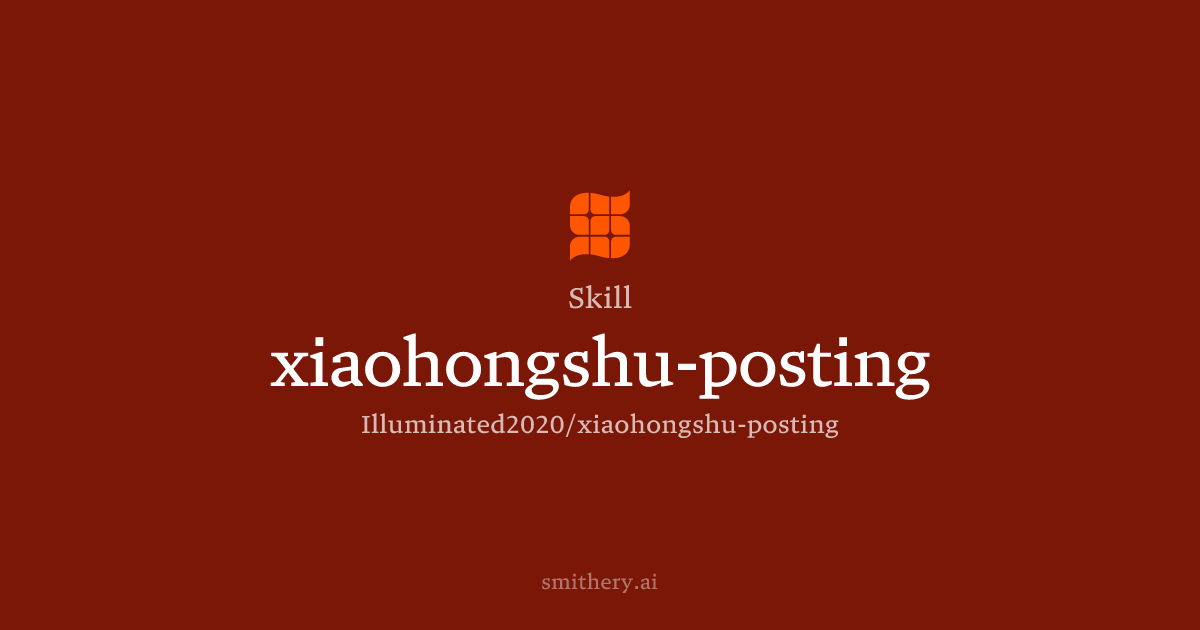xiaohongshu-posting - Skill | Smithery