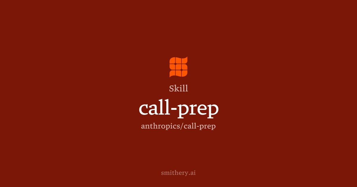 call-prep - Skill | Smithery