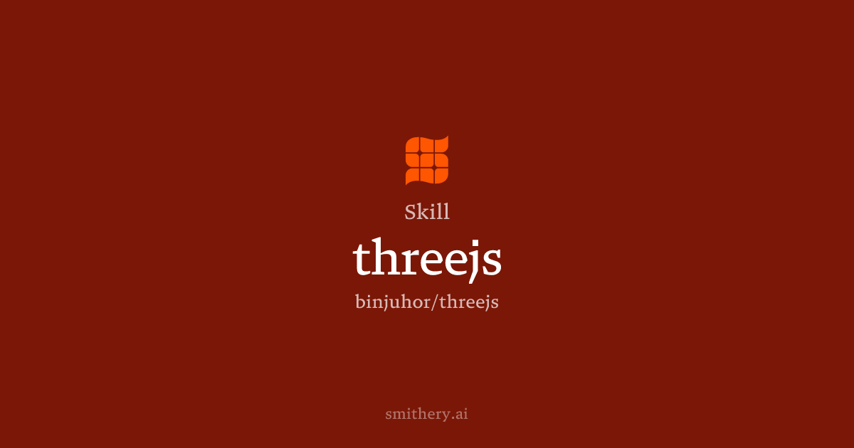 threejs - Skill | Smithery