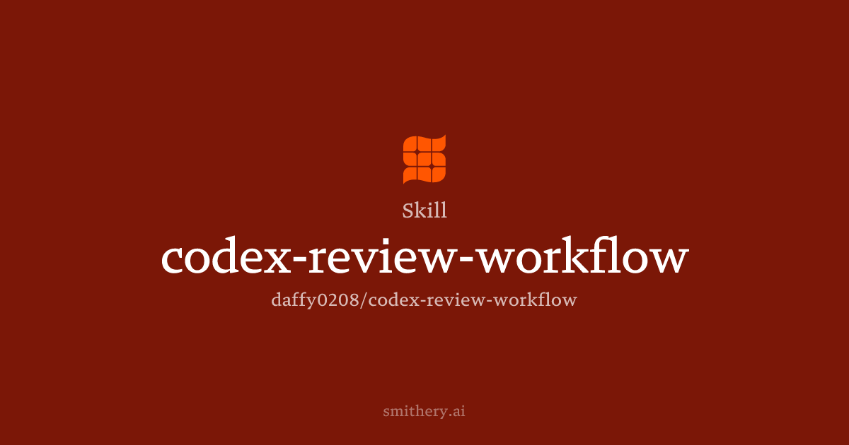 codex-review-workflow - Skill | Smithery