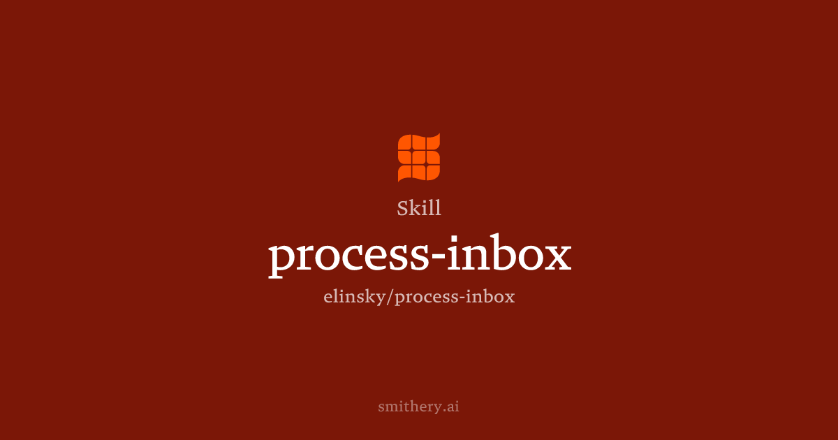 process-inbox - Skill | Smithery