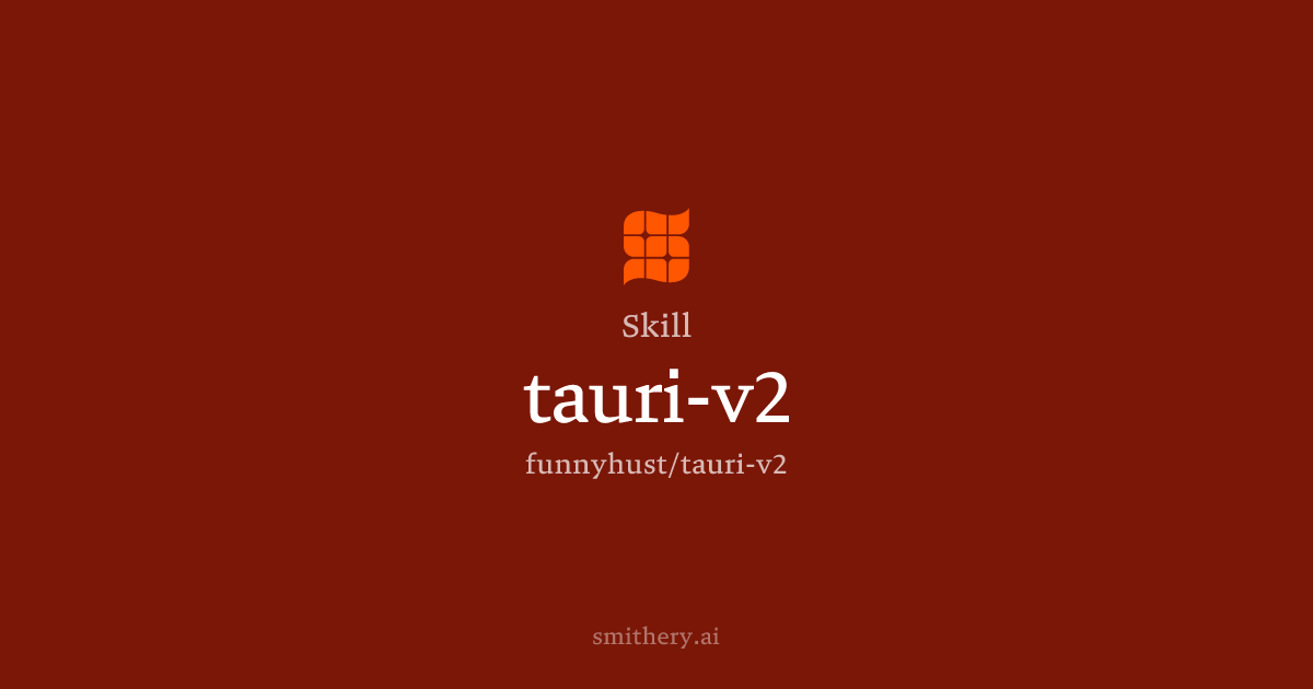 tauri-v2 - Skill | Smithery