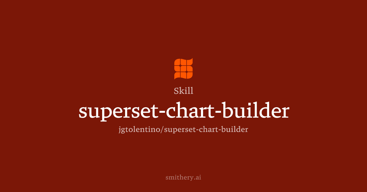 superset-chart-builder - Skill | Smithery