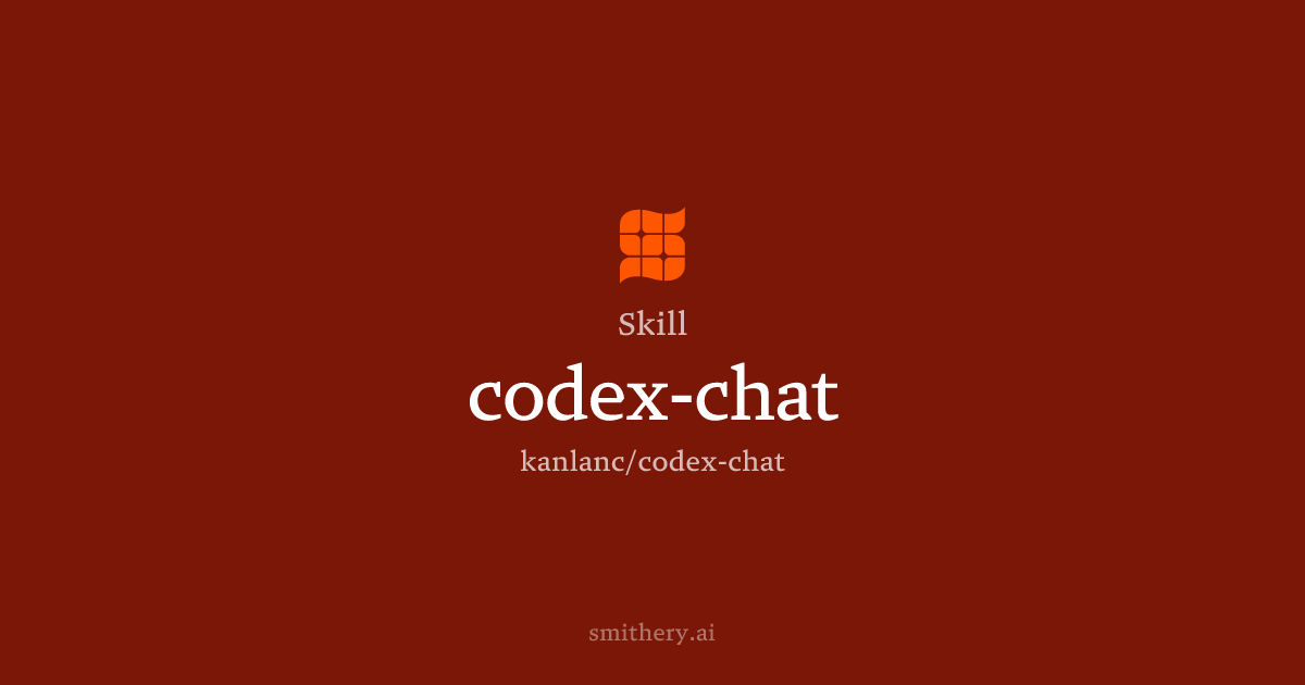 codex-chat - Skill | Smithery