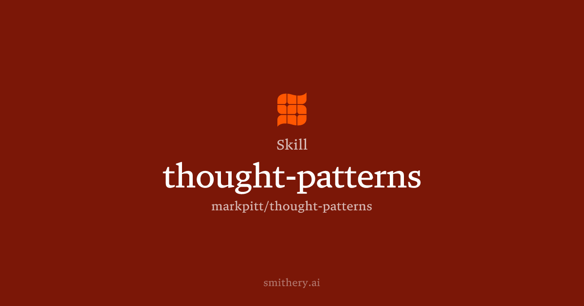 thought-patterns - Skill | Smithery