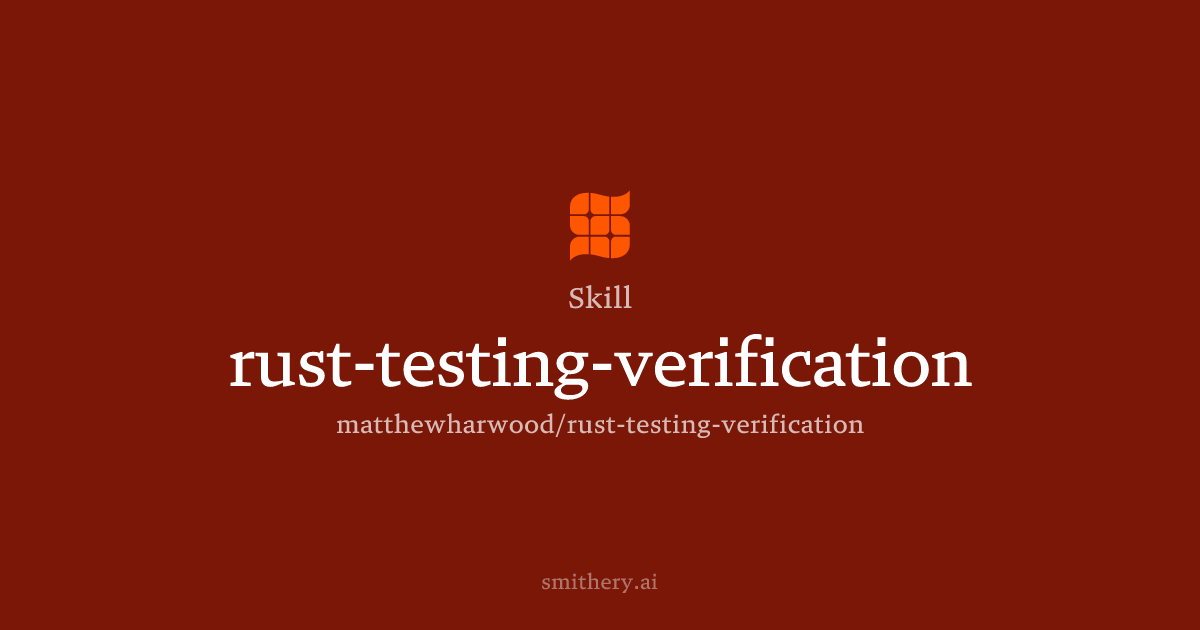 rust-testing-verification - Skill | Smithery