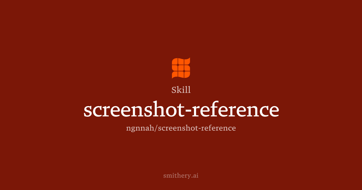 screenshot-reference - Skill | Smithery