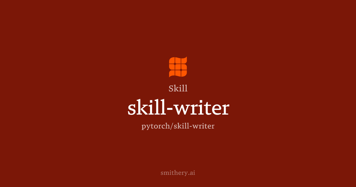 skill-writer - Skill | Smithery