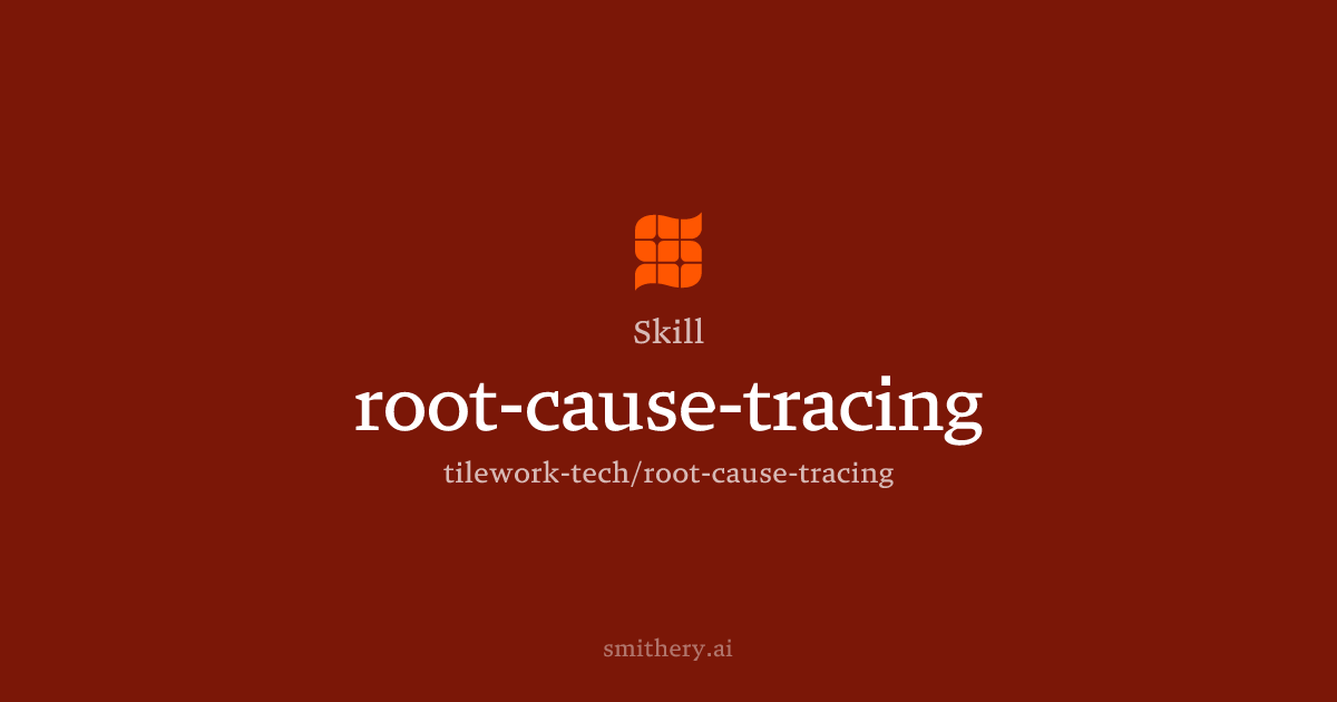root-cause-tracing - Skill | Smithery
